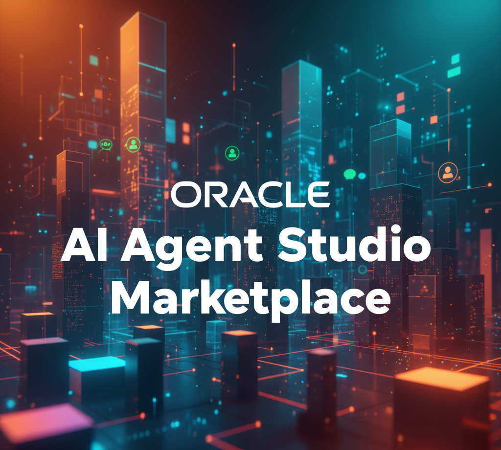 𝗢𝗿𝗮𝗰𝗹𝗲 𝗔𝗜 𝗪𝗼𝗿𝗹𝗱: 𝗟𝗮𝘂𝗻𝗰𝗵𝗶𝗻𝗴 𝘁𝗵𝗲 𝗙𝘂𝘀𝗶𝗼𝗻 𝗔𝗽𝗽𝗹𝗶𝗰𝗮𝘁𝗶𝗼𝗻𝘀 𝗔𝗜 𝗔𝗴𝗲𝗻𝘁 𝗠𝗮𝗿𝗸𝗲𝘁𝗽𝗹𝗮𝗰𝗲 ...